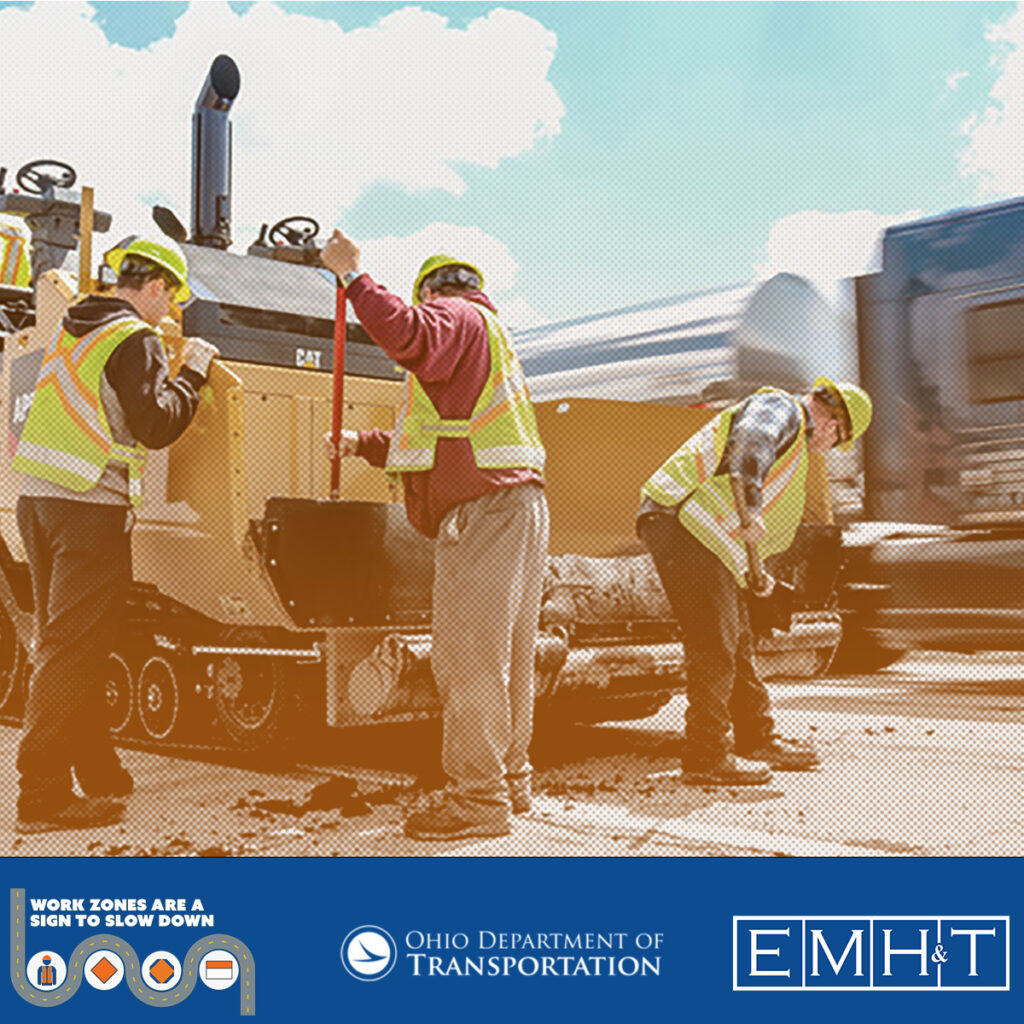 Work zones are a sign to slow down! | EMH&T